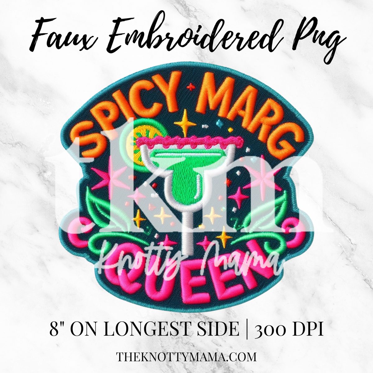 Neon Spicy Marg Queen Faux Embroidered PNG – The Knotty Mama
