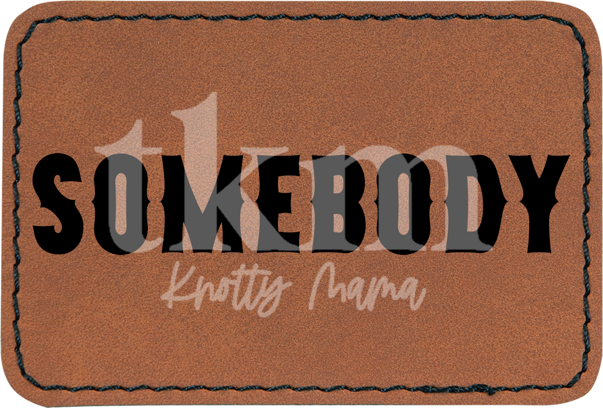 Somebody Patch – The Knotty Mama