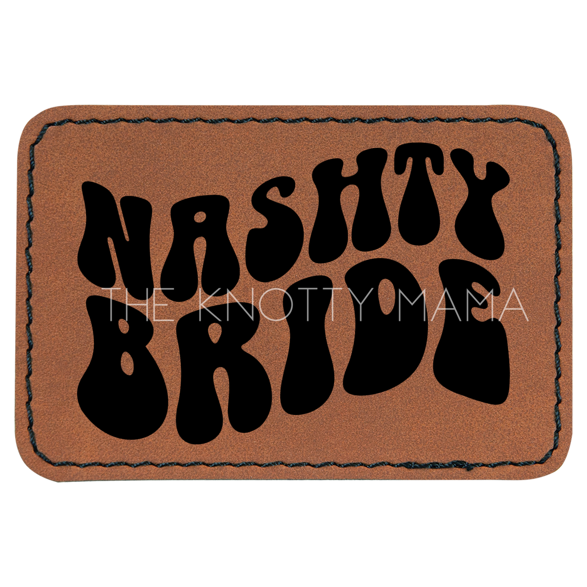Nashty Bride Patch The Knotty Mama