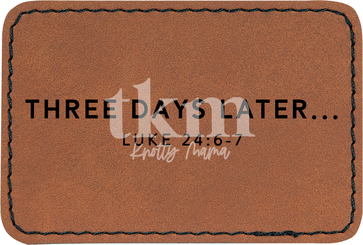 Three Days Later Patch – The Knotty Mama