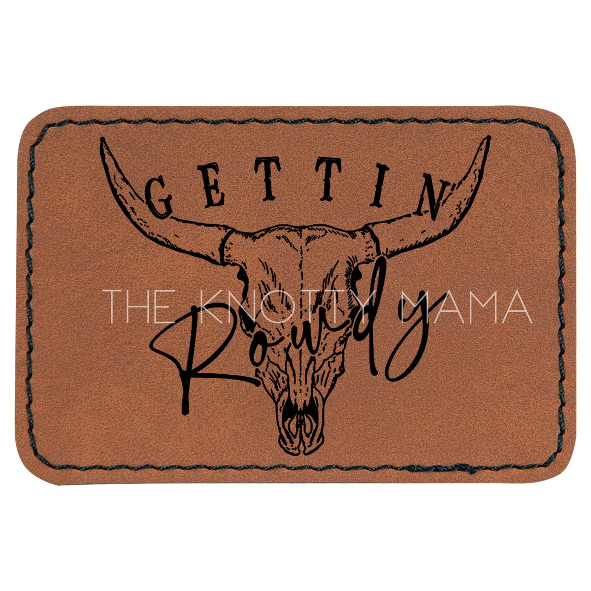Gettin Rowdy Patch – The Knotty Mama