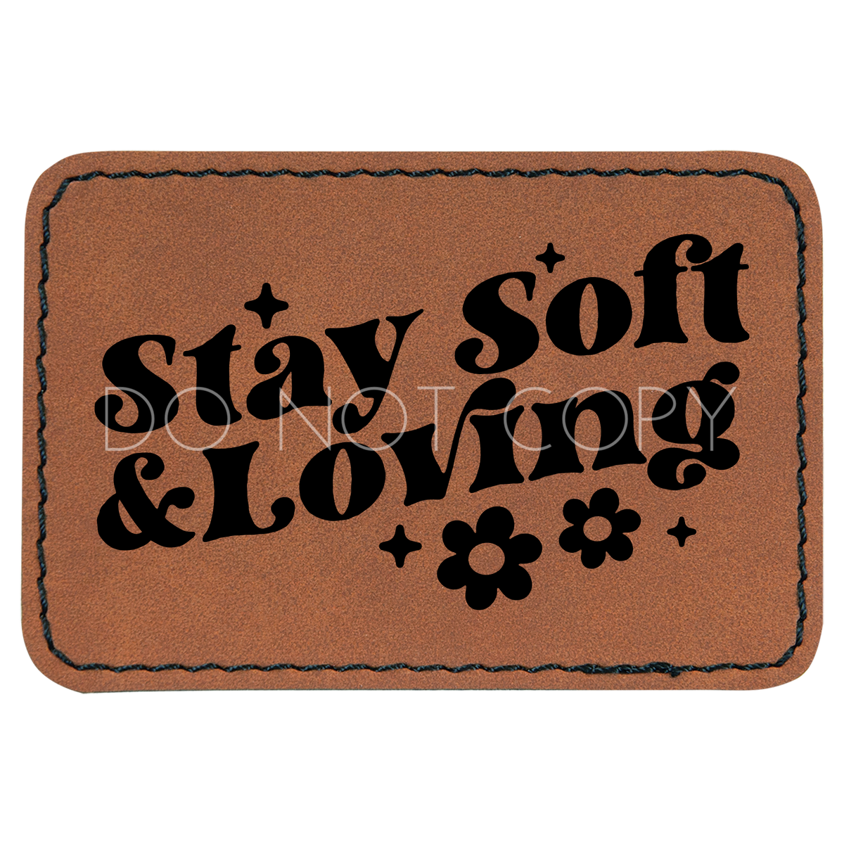 Stay Soft And Loving Patch – The Knotty Mama